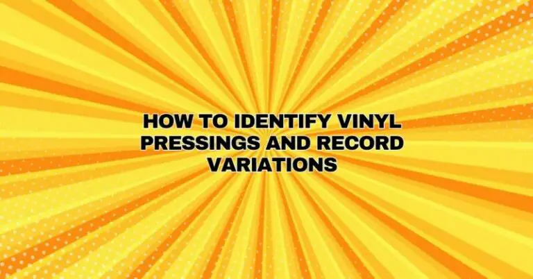 How to Identify Vinyl Pressings and Record Variations - All For Turntables