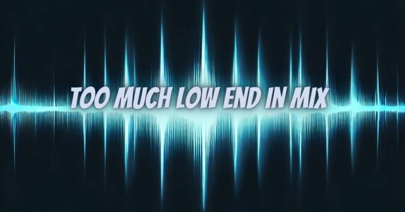 Too much low end in mix - All For Turntables