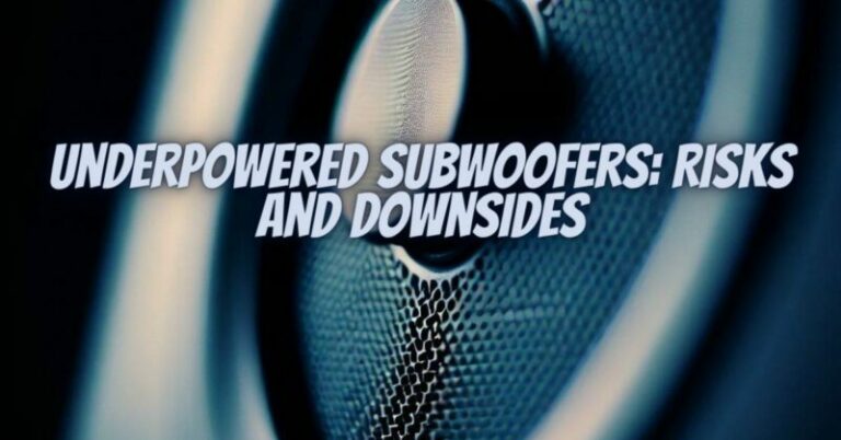 Underpowered Subwoofers: Risks and Downsides - All For Turntables