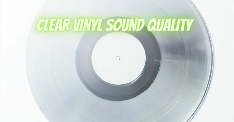clear vinyl sound quality - All For Turntables