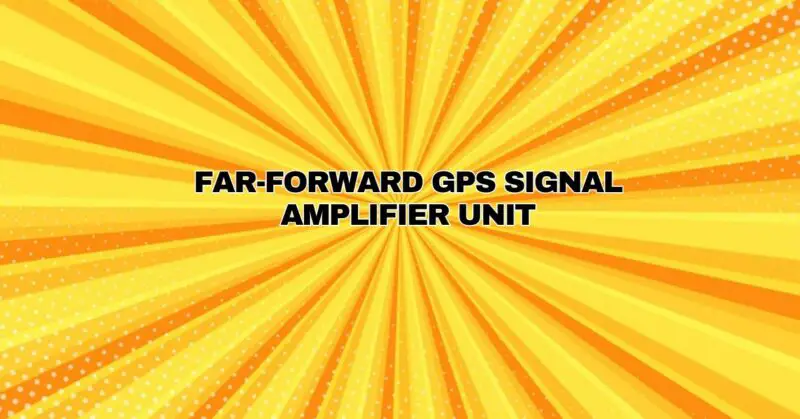 Far-forward gps signal amplifier unit - All For Turntables