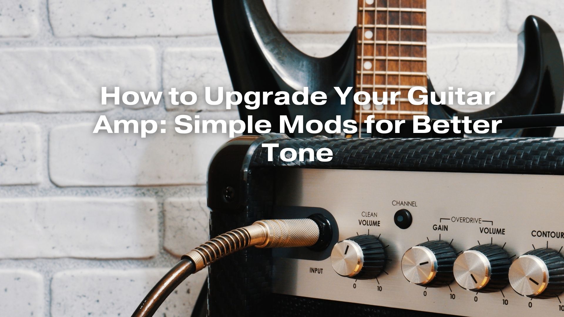 How to Upgrade Your Guitar Amp: Simple Mods for Better Tone - All For ...