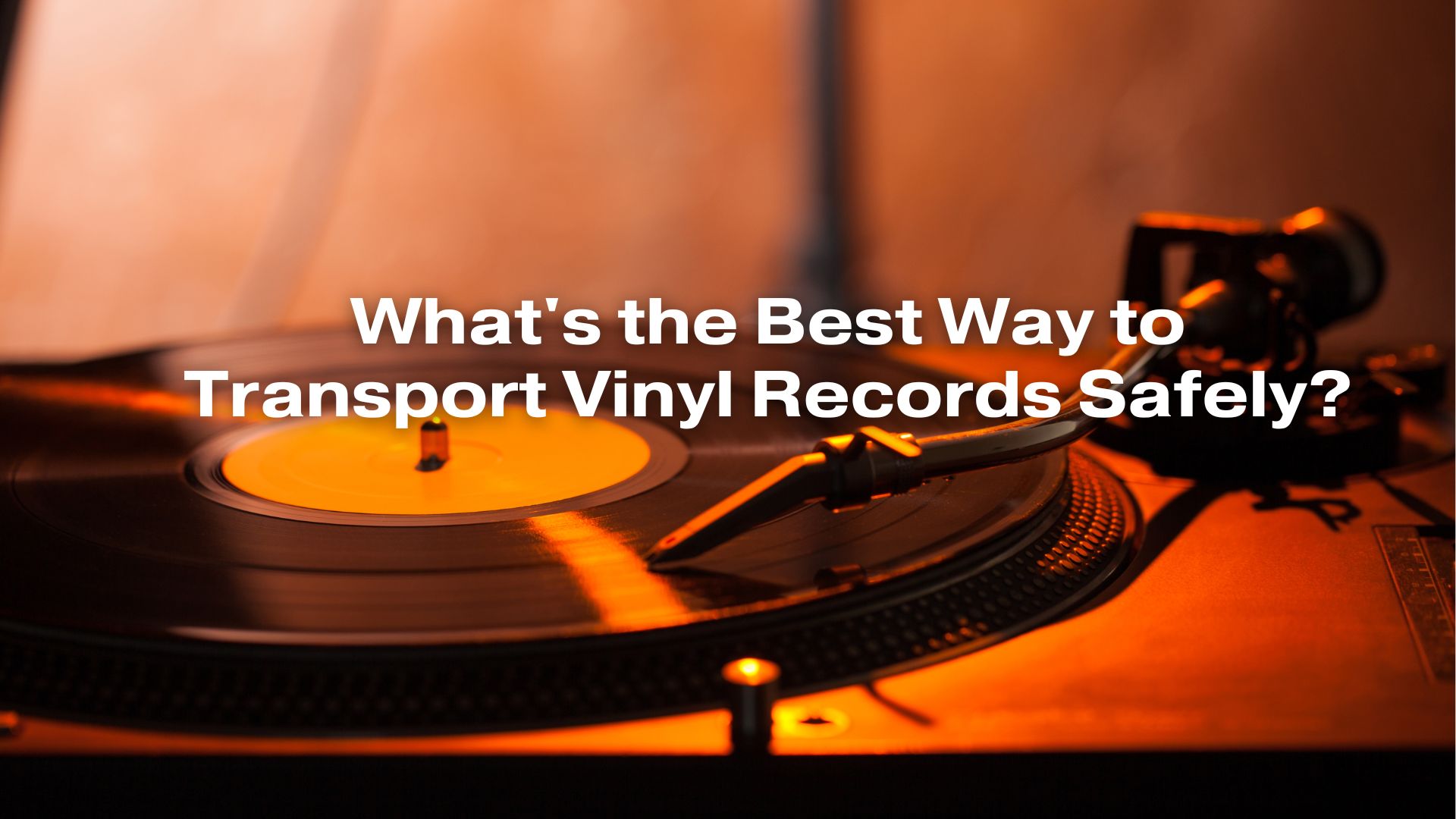 What's the Best Way to Transport Vinyl Records Safely? - All For Turntables