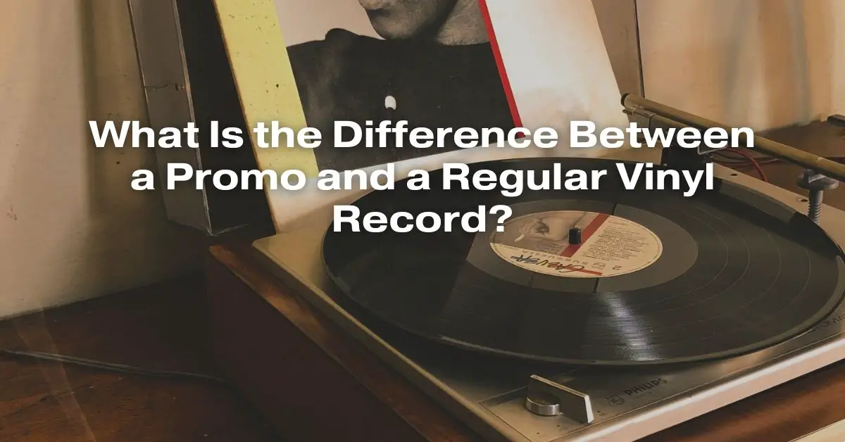 What Is the Difference Between a Promo and a Regular Vinyl Record ...