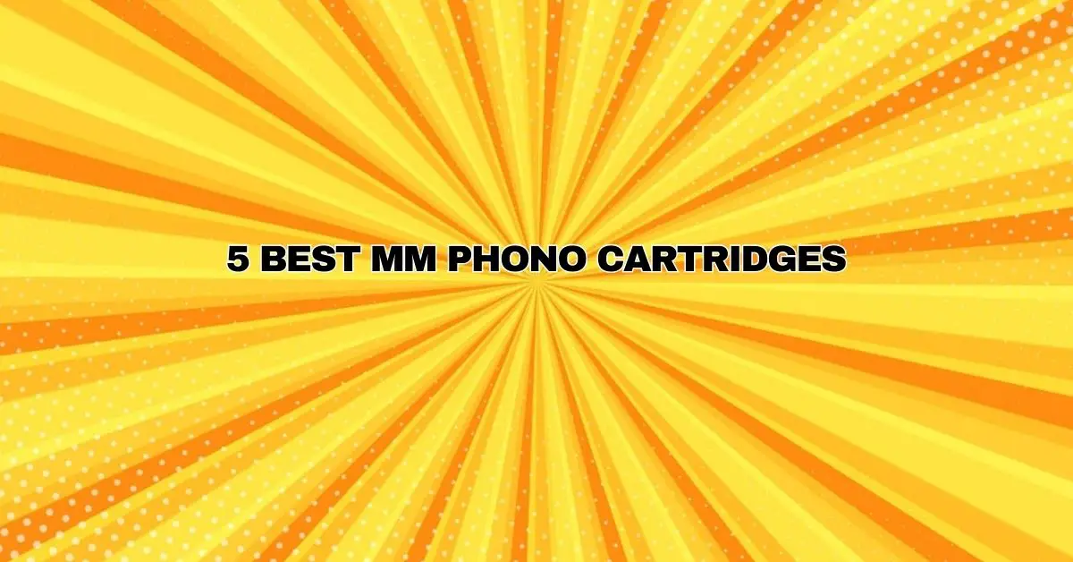 5 Best Mm Phono Cartridges - All For Turntables