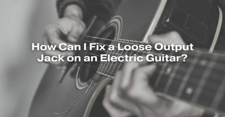 How Can I Fix a Loose Output Jack on an Electric Guitar? - All For ...