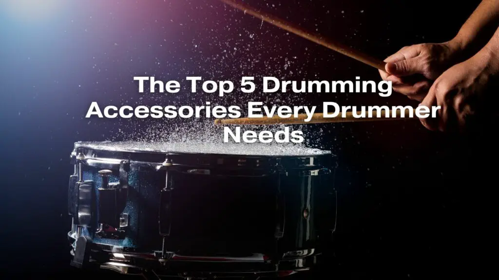 The Top 5 Drumming Accessories Every Drummer Needs - All For Turntables