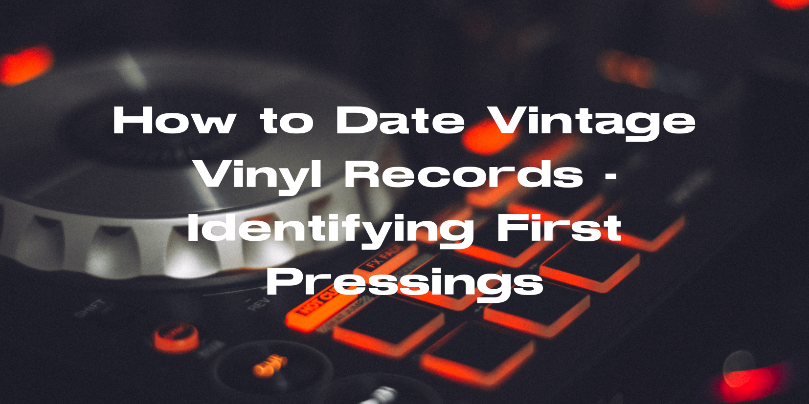 How to Date Vintage Vinyl Records - Identifying First Pressings - All ...