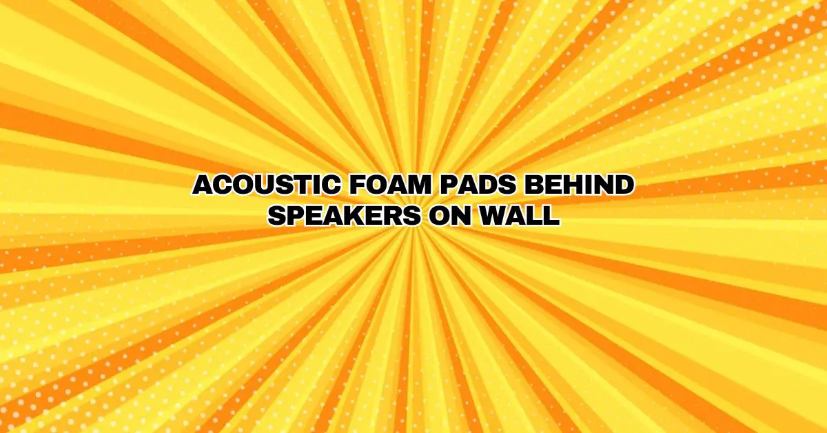 Acoustic foam pads behind speakers on wall - All For Turntables