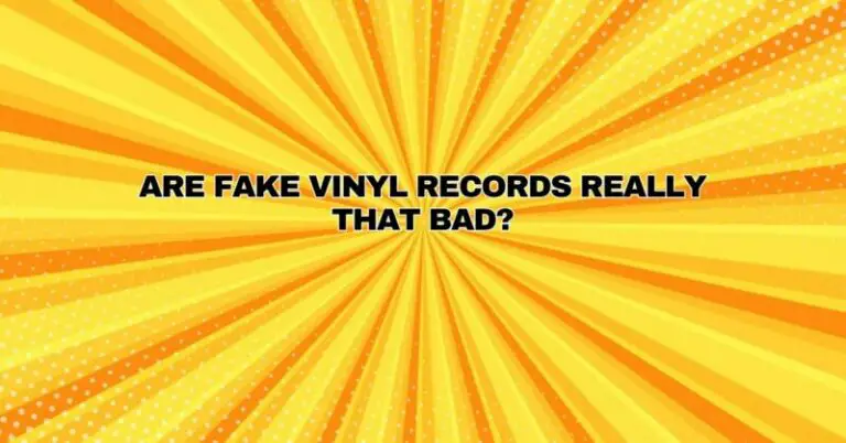 Are fake vinyl records really that bad? - All For Turntables