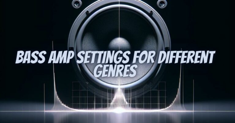 Bass amp settings for different genres - All For Turntables