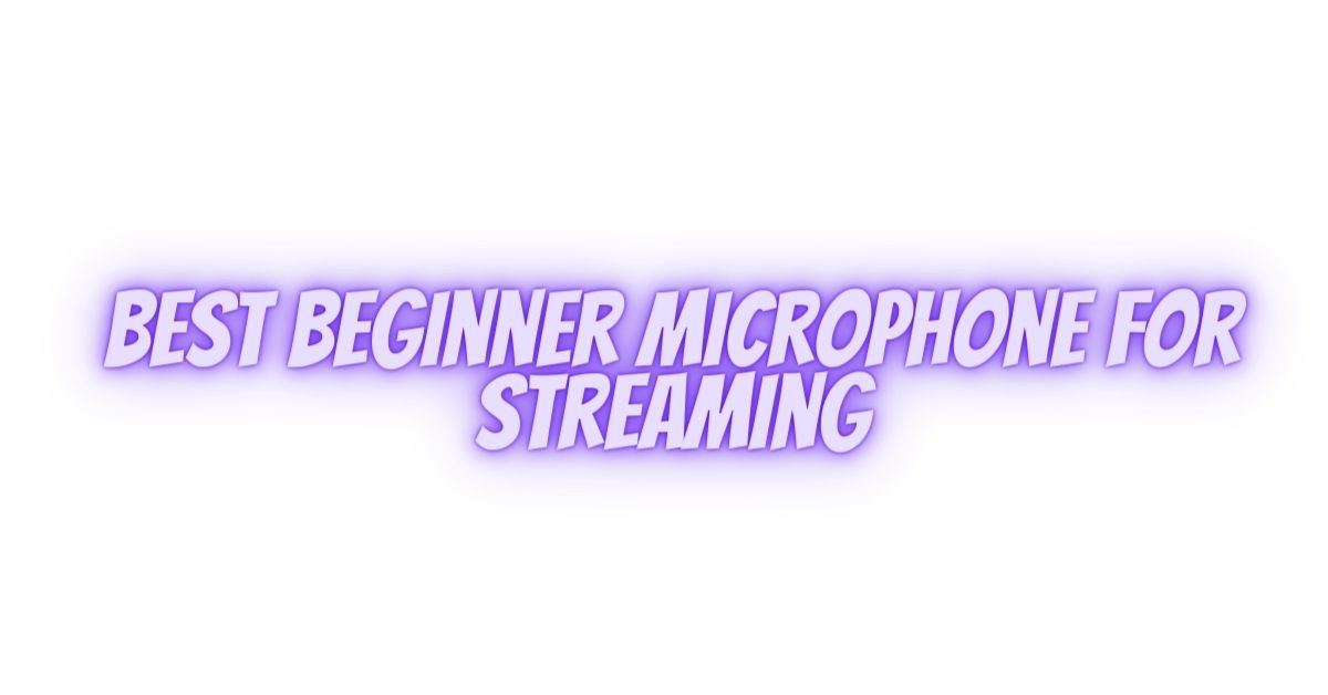 Best beginner microphone for streaming - All For Turntables