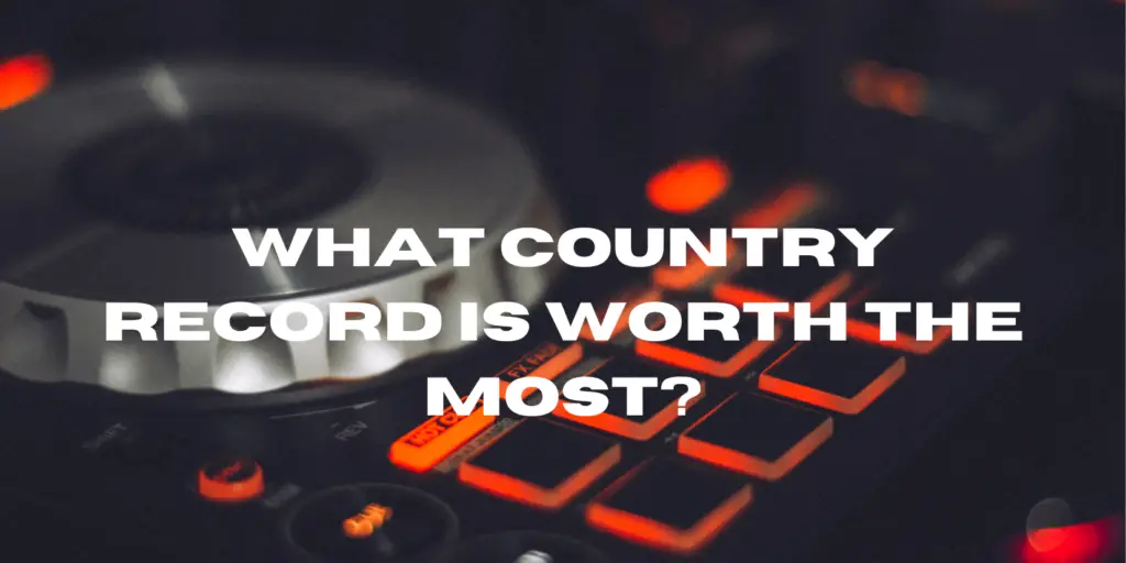 What country record is worth the most? - All For Turntables
