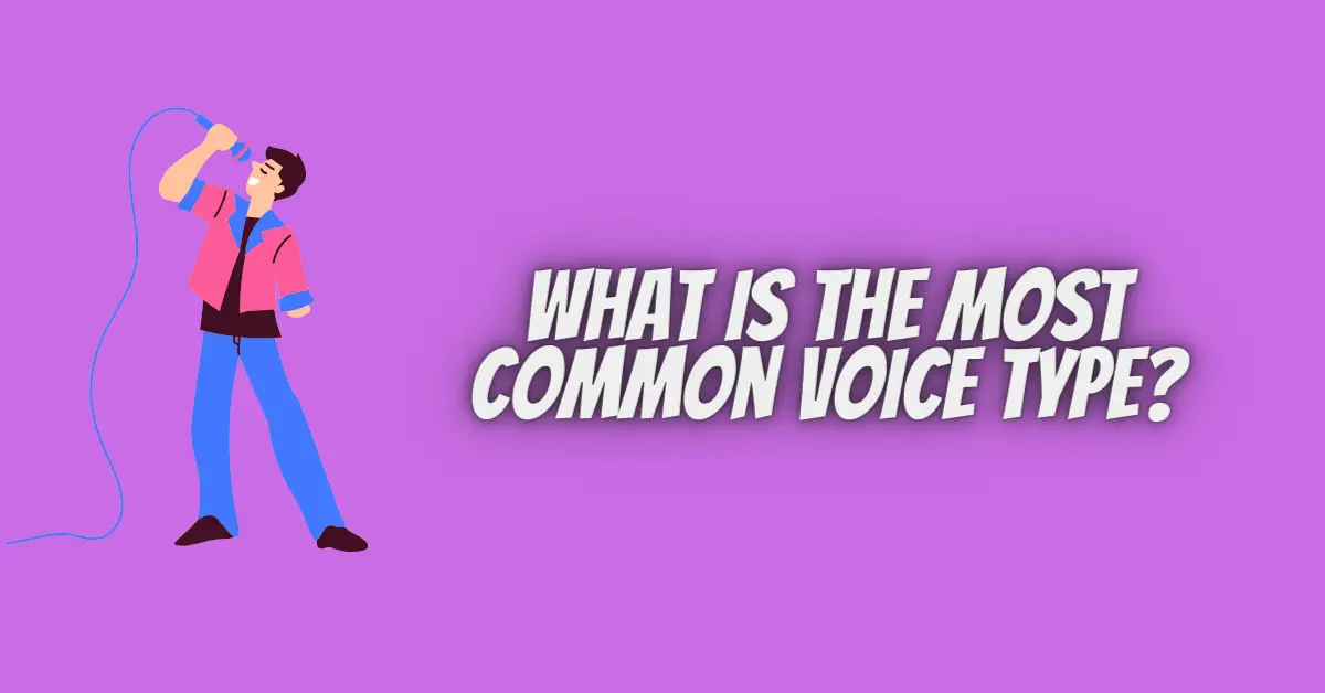 What is the most common voice type? - All For Turntables