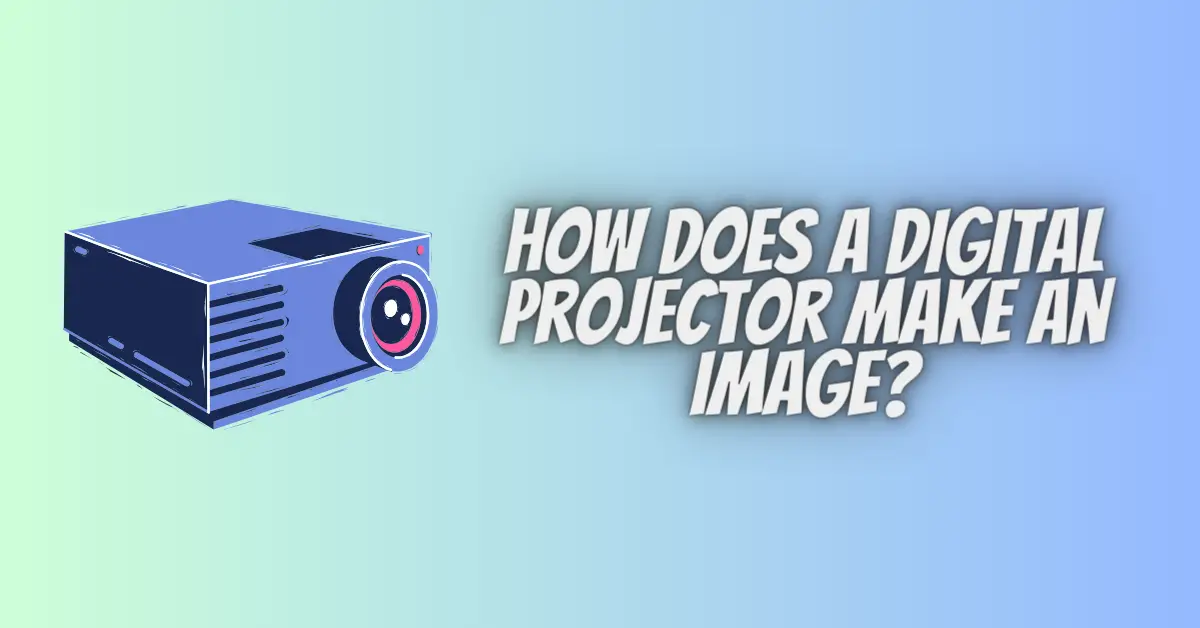 How does a digital projector make an image? - All For Turntables