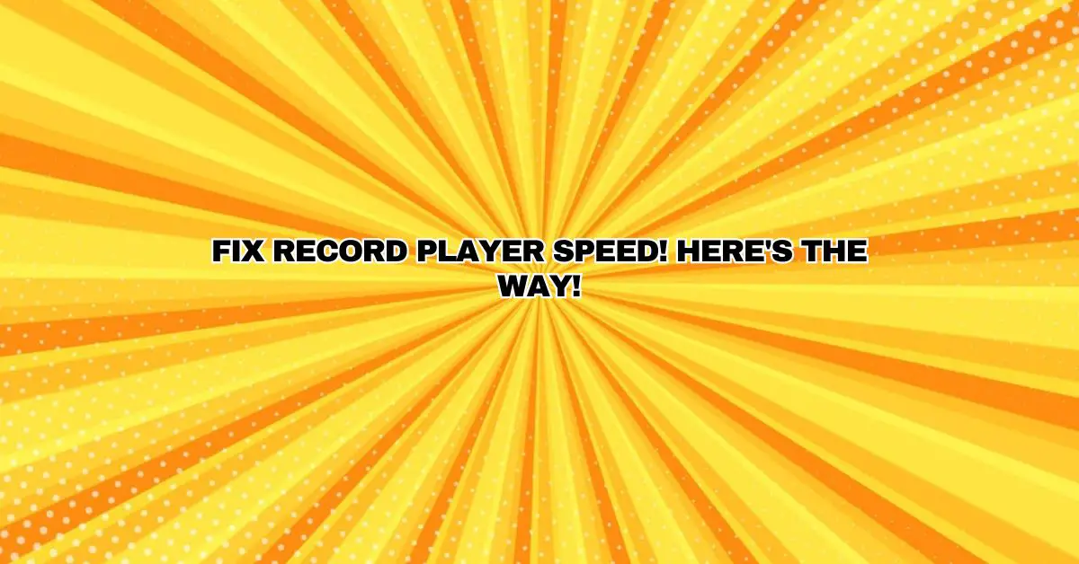 Fix Record Player Speed! Here's The Way! - All For Turntables