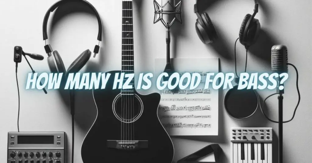 How Many Hz Is Good For Bass All For Turntables how-many-hz-is-good-for-bass-all-for-turntables