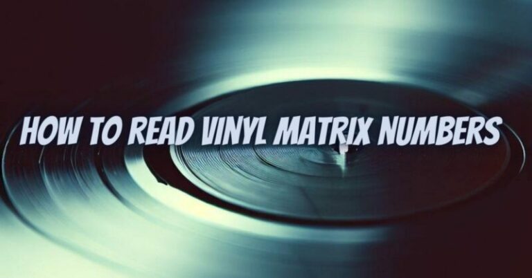 How to read vinyl matrix numbers - All For Turntables