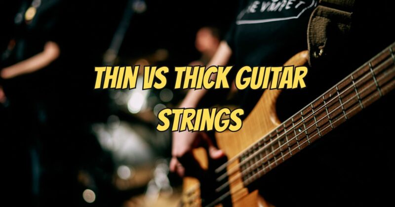 Thin vs thick guitar strings - All For Turntables