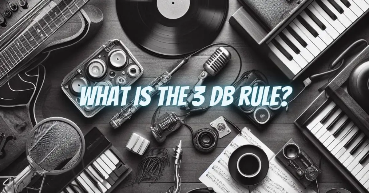 What is the 3 dB rule? - All For Turntables