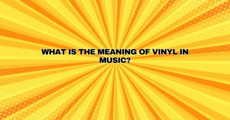 What is the meaning of vinyl in music? - All For Turntables