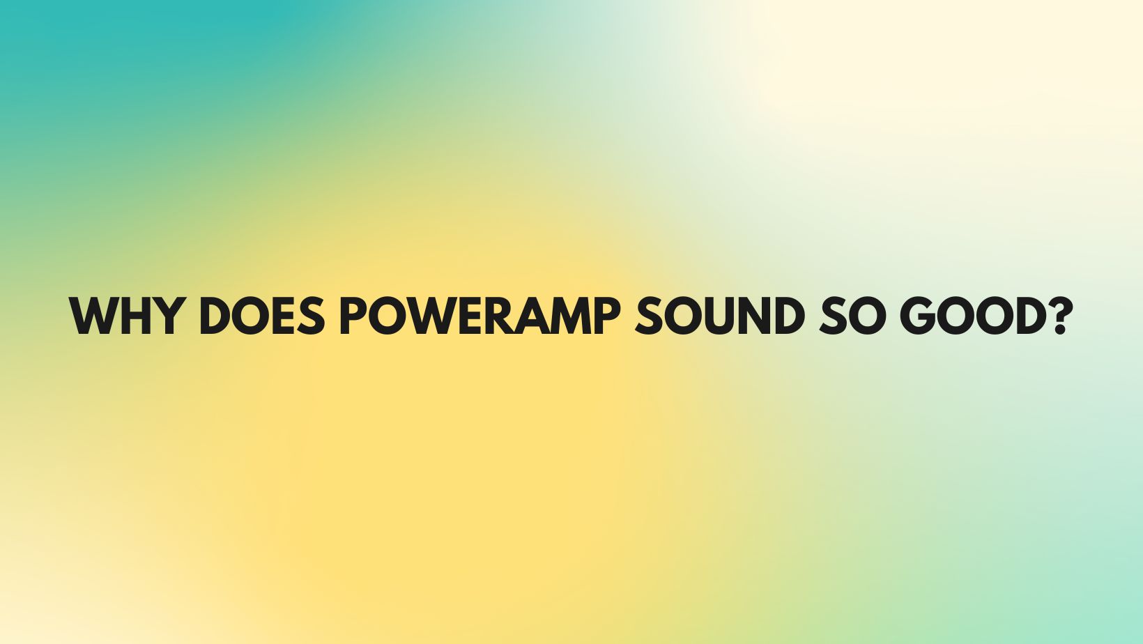 Why does Poweramp sound so good? - All For Turntables
