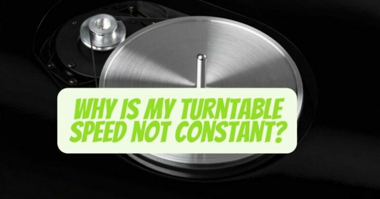 Why is my turntable speed not constant? - All For Turntables