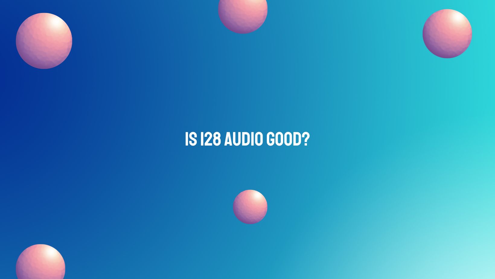 Is 128 audio good? - All For Turntables