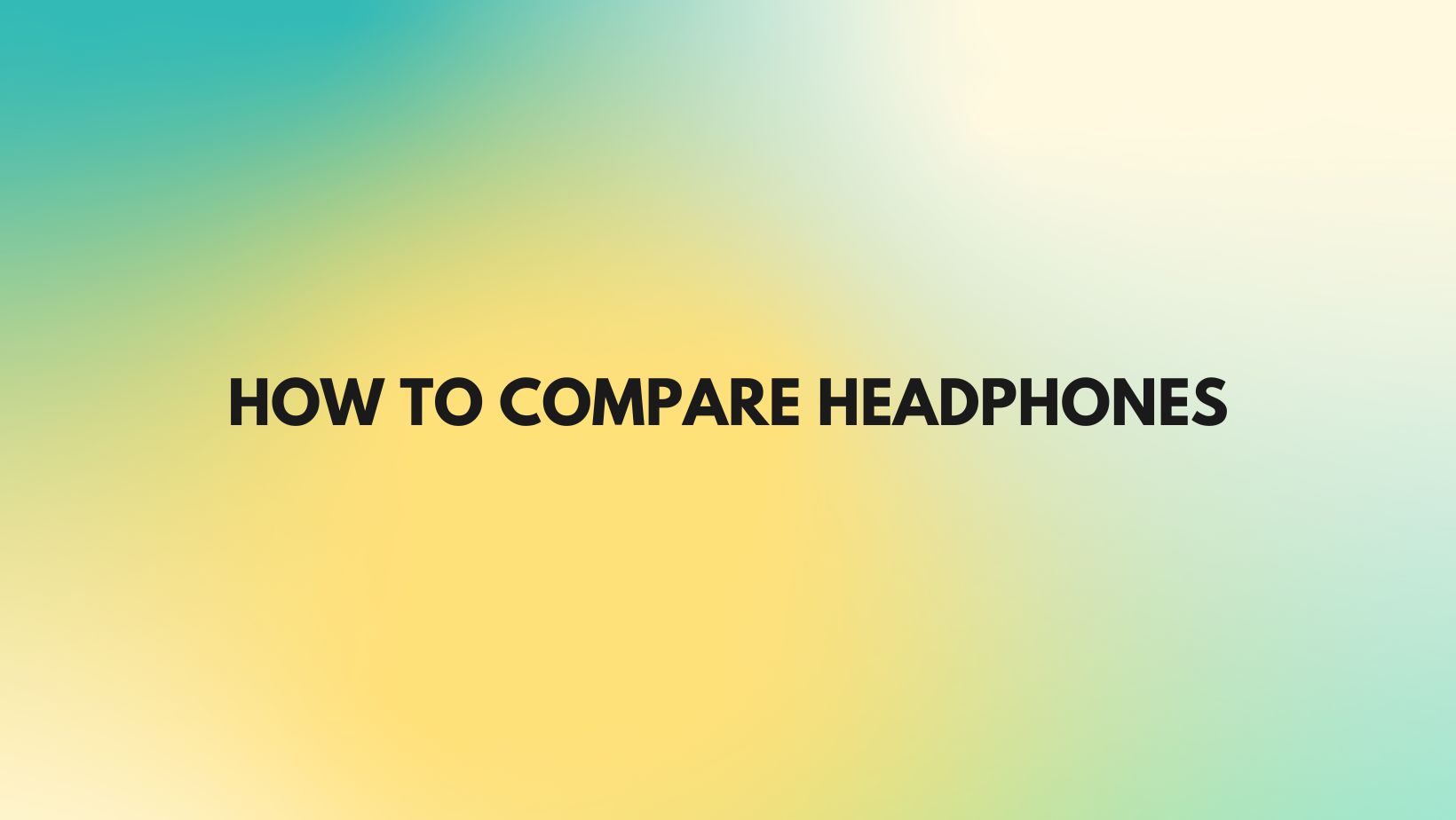 How to compare headphones - All For Turntables