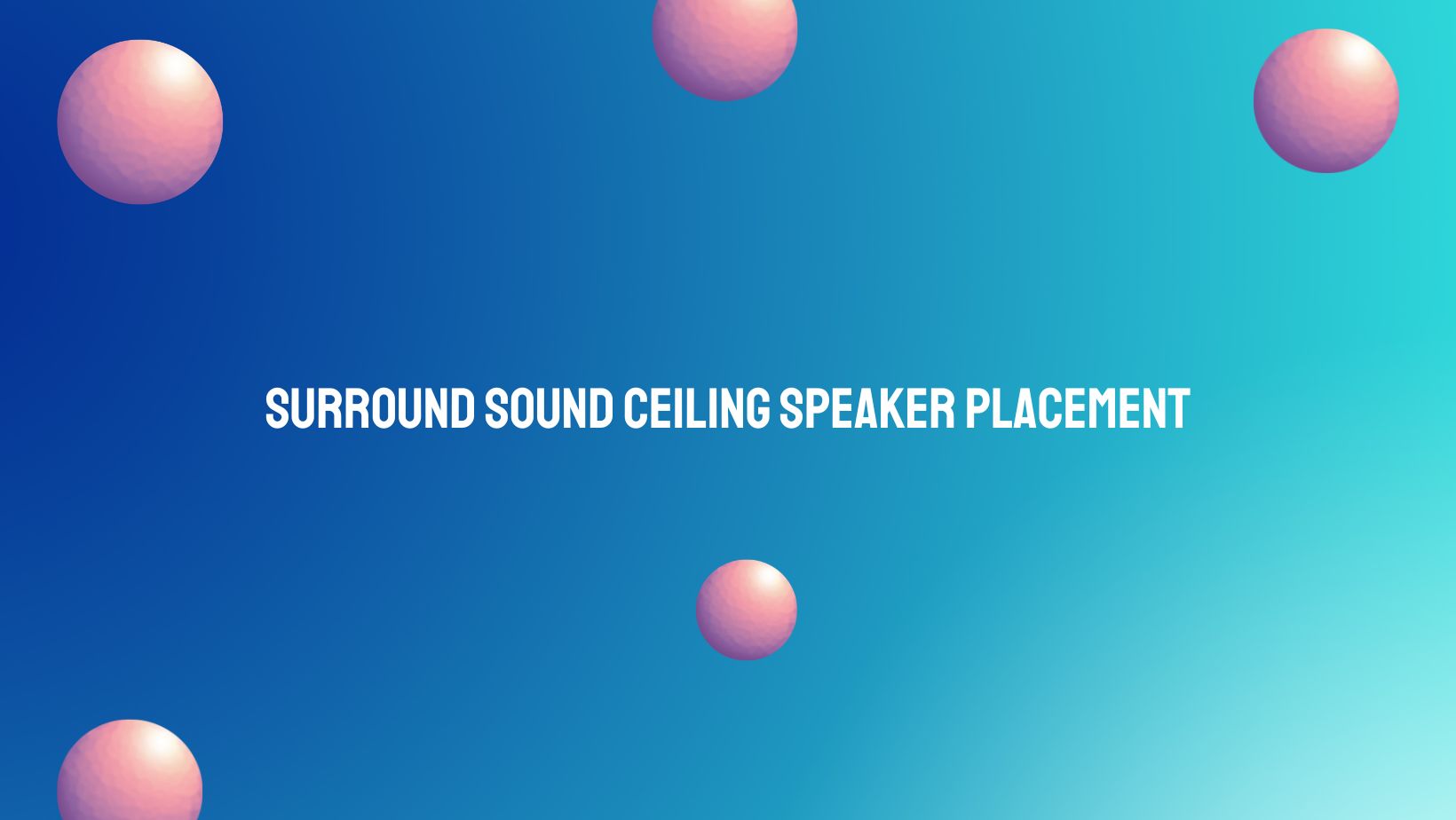 Surround sound ceiling speaker placement - All For Turntables