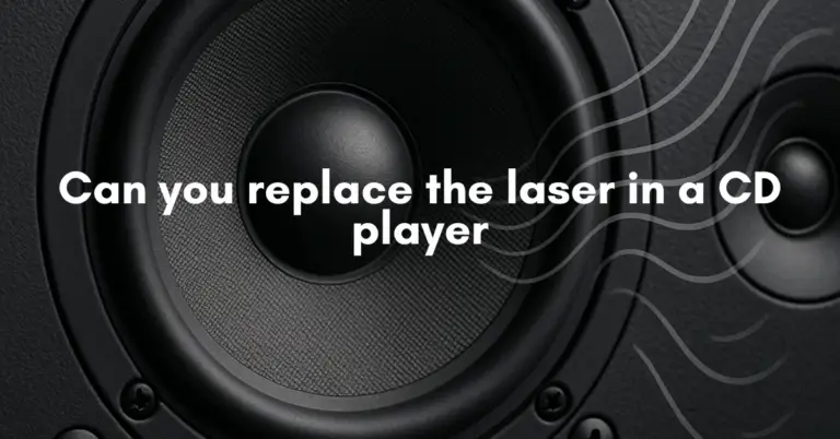 Can you replace the laser in a CD player - All For Turntables