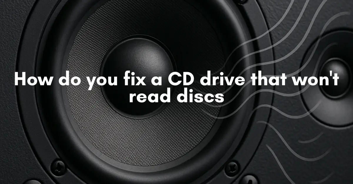 How do you fix a CD drive that won't read discs - All For Turntables