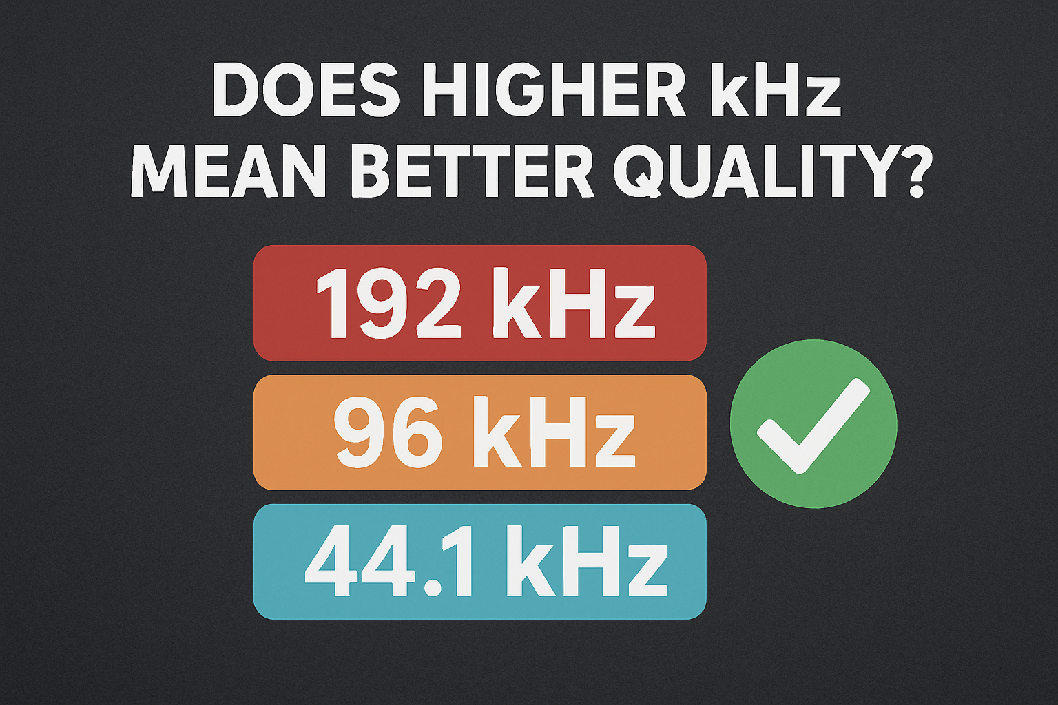 Does Higher kHz Mean Better Quality? The Truth Behind Audio Sample ...